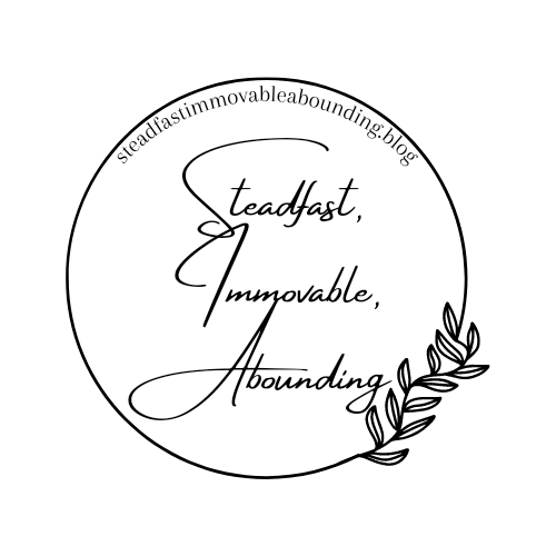 Steadfast, Immovable, Abounding – encouraging Christians to remember ...